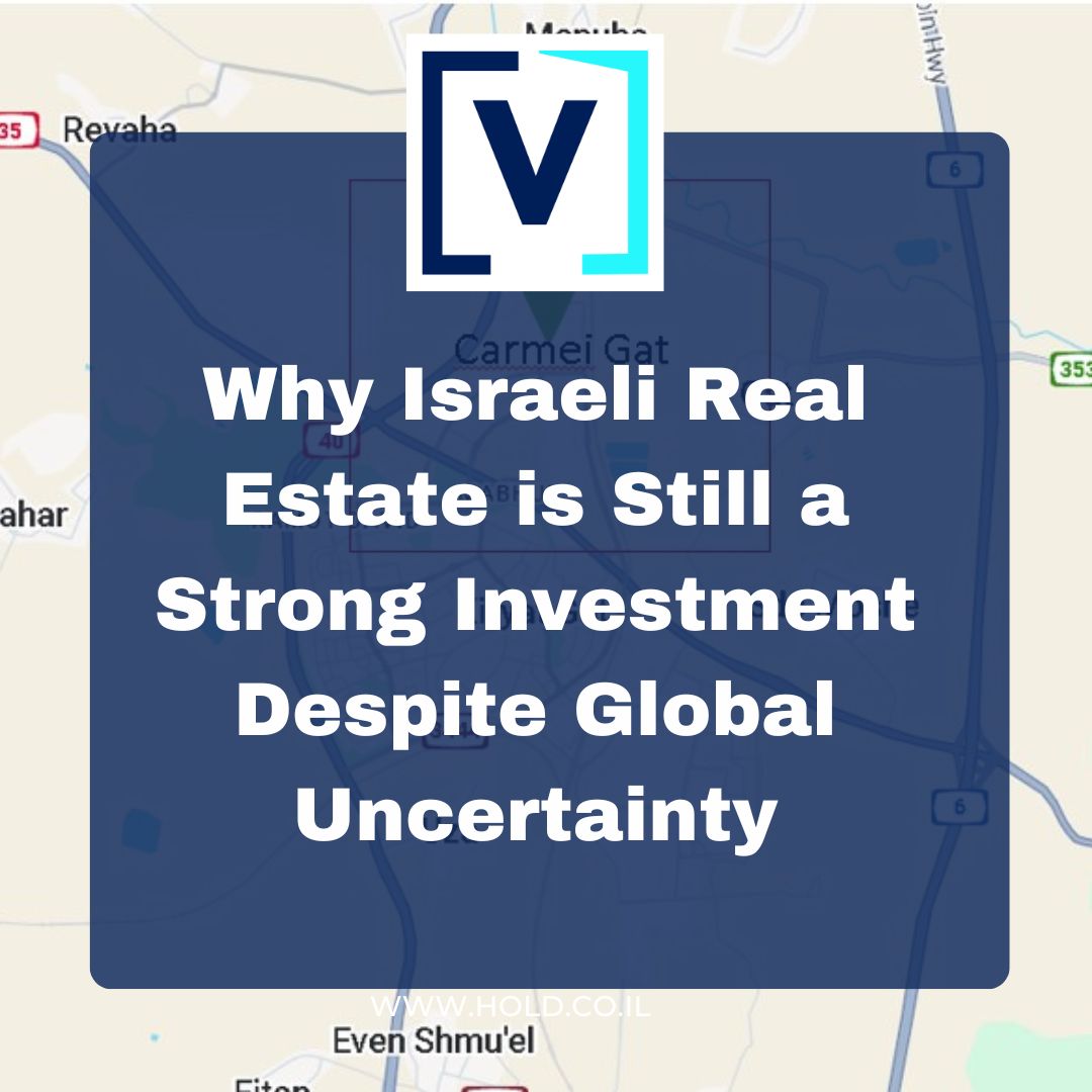 Why Israeli Real Estate is Still a Strong Investment Despite Global ...